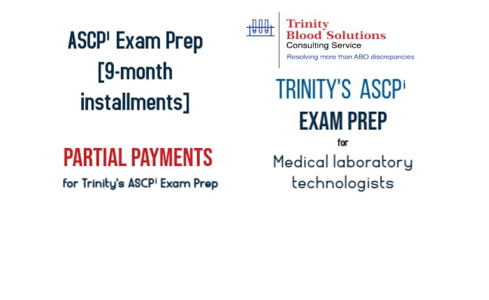 ASCPi Exam Prep [9-month installments] - Trinity Blood Solutions